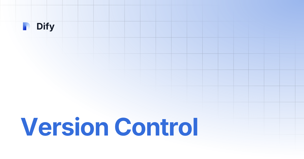 Version Control | Dify