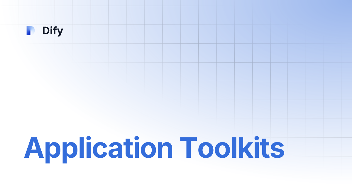 Application Toolkits | Dify
