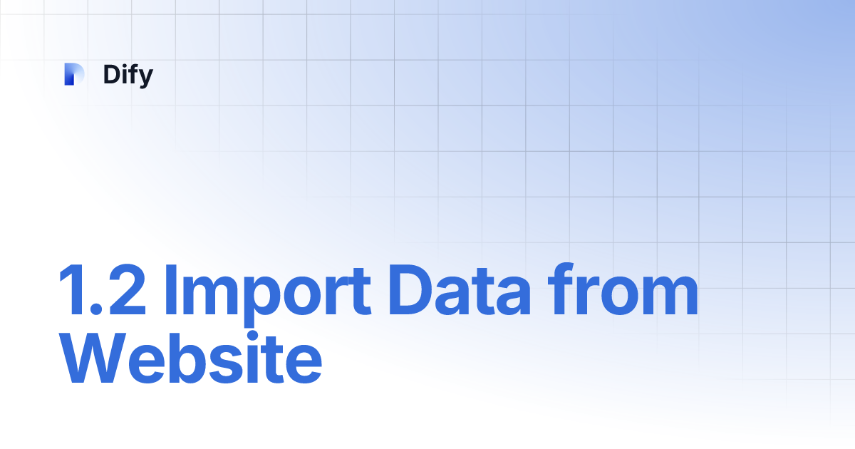 1.2 Import Data from Website | Dify