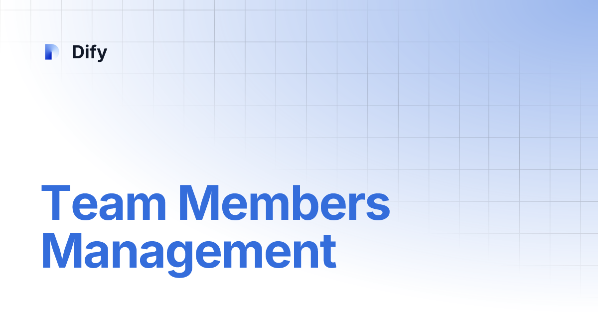 Team Members Management | Dify