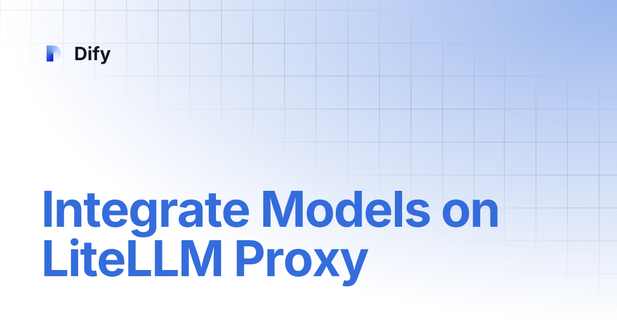 Integrate Models on LiteLLM Proxy | Dify
