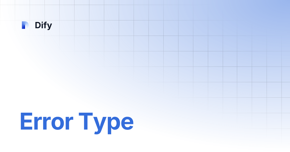 Error Type | Dify