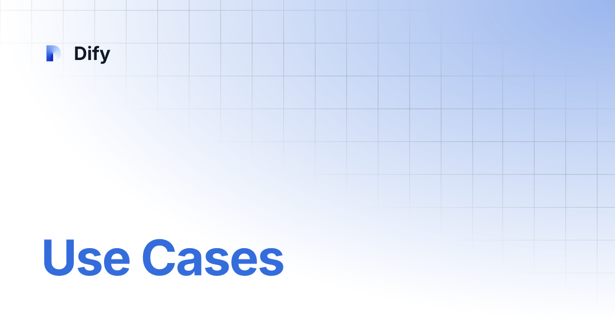 Use Cases | Dify