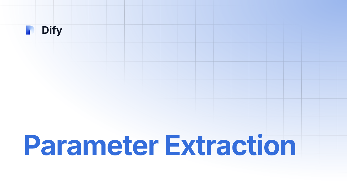 Parameter Extraction | Dify