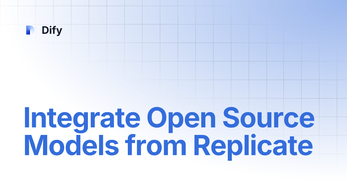 Integrate Open Source Models from Replicate | Dify