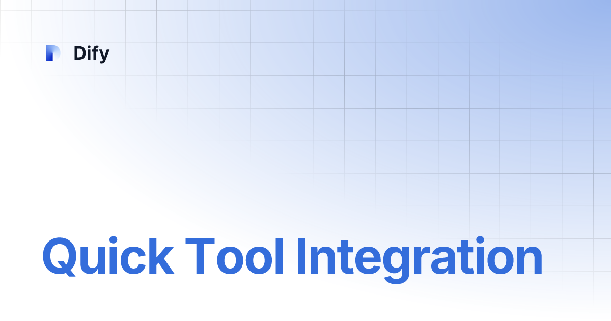 Quick Tool Integration | Dify