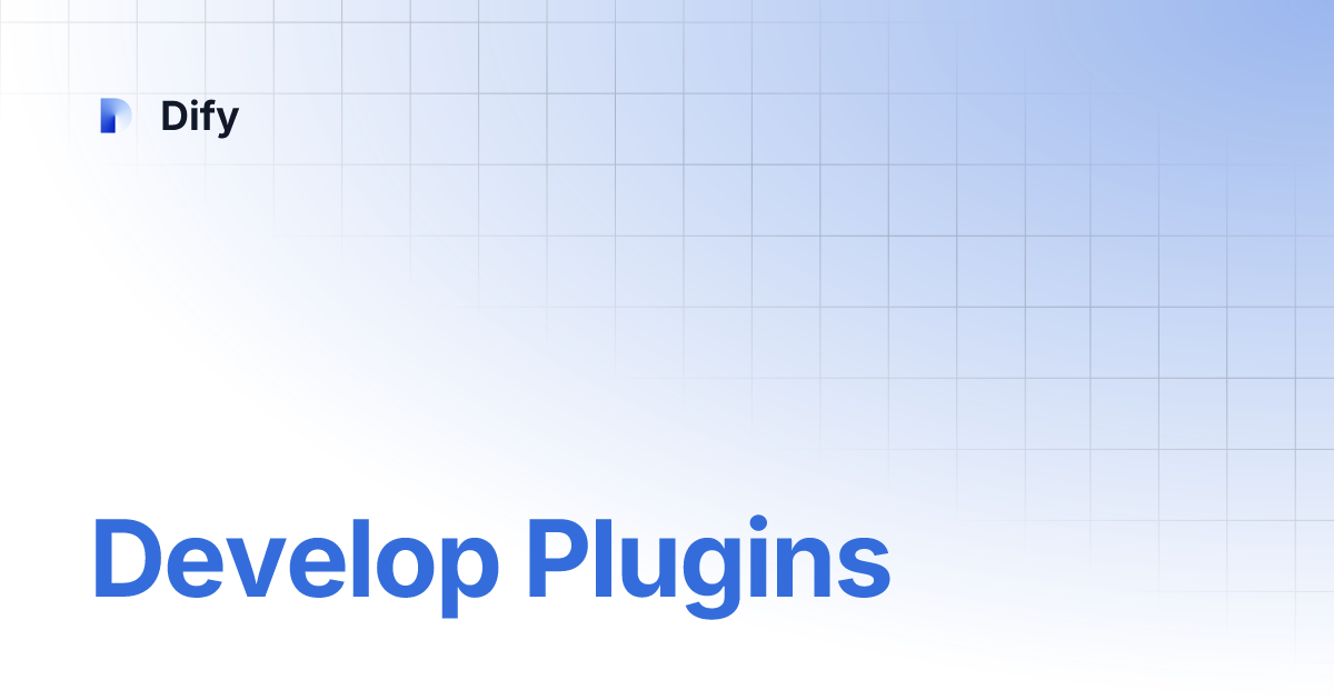 Develop Plugins | Dify