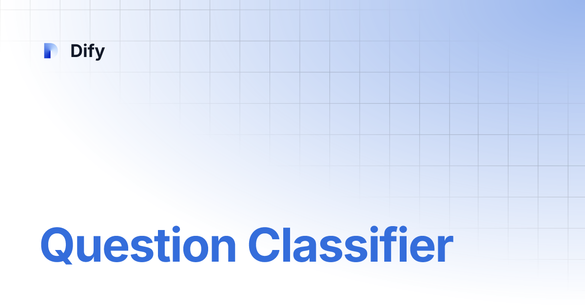Question Classifier | Dify