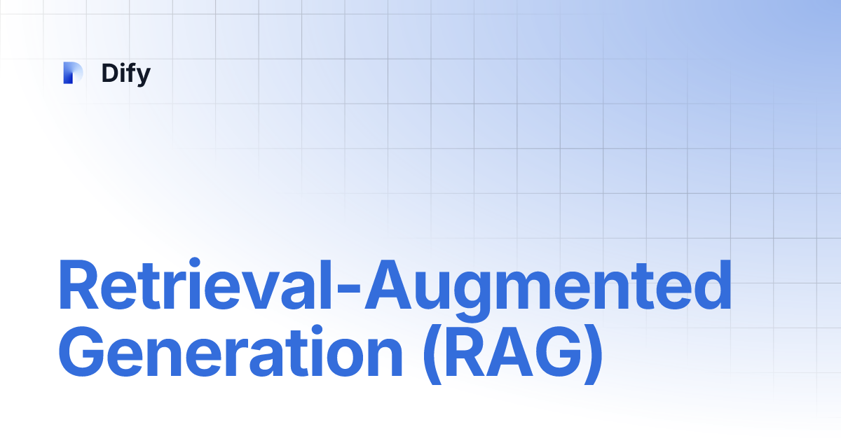 Retrieval-Augmented Generation (RAG) | Dify
