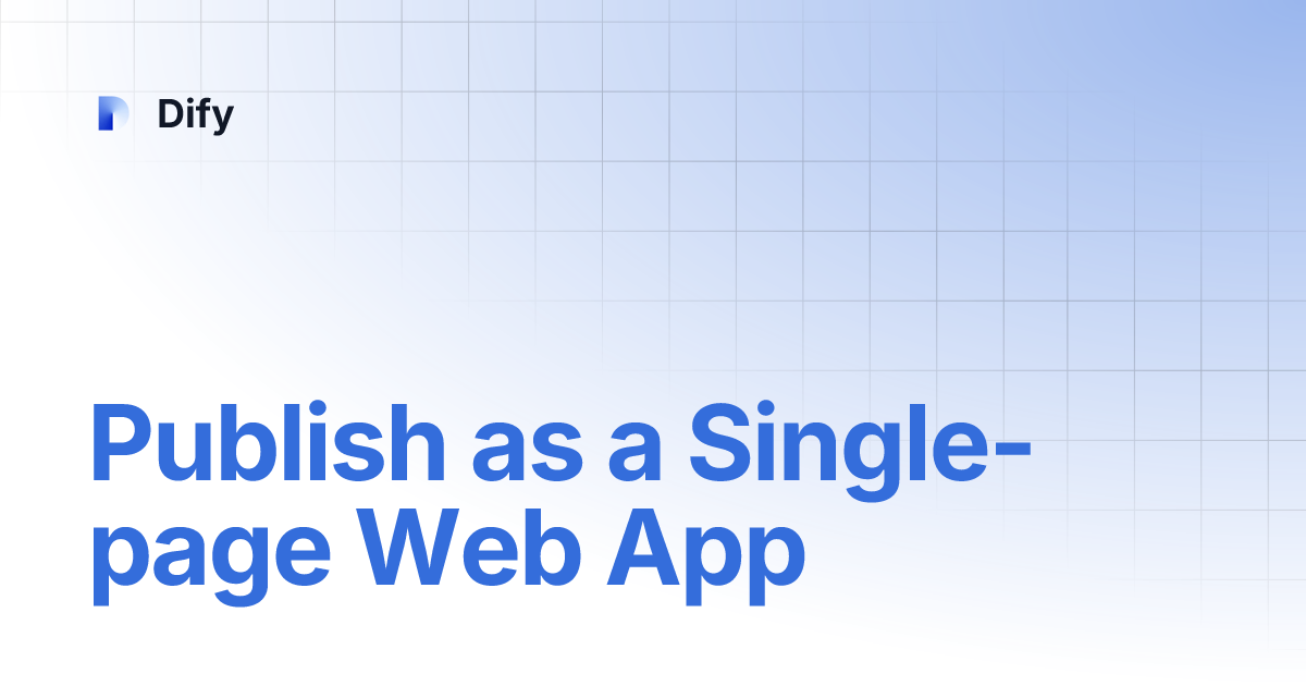 Publish as a Single-page Web App | Dify